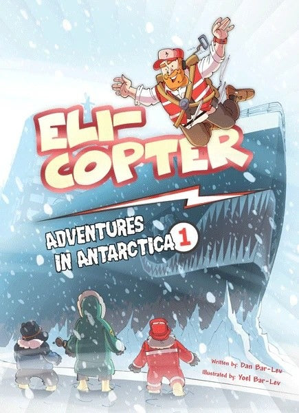 Eli-Copter - Adventures In Antarctica #1 - Comic – Tiferes Judaica